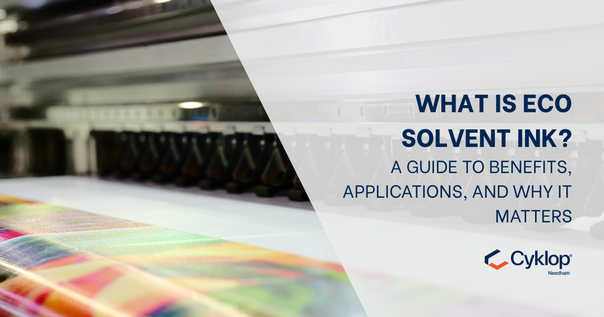 What is Eco-Solvent Ink? | Cyklop Needham